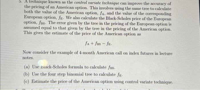 5. A technique known as the control variate technique | Chegg.com