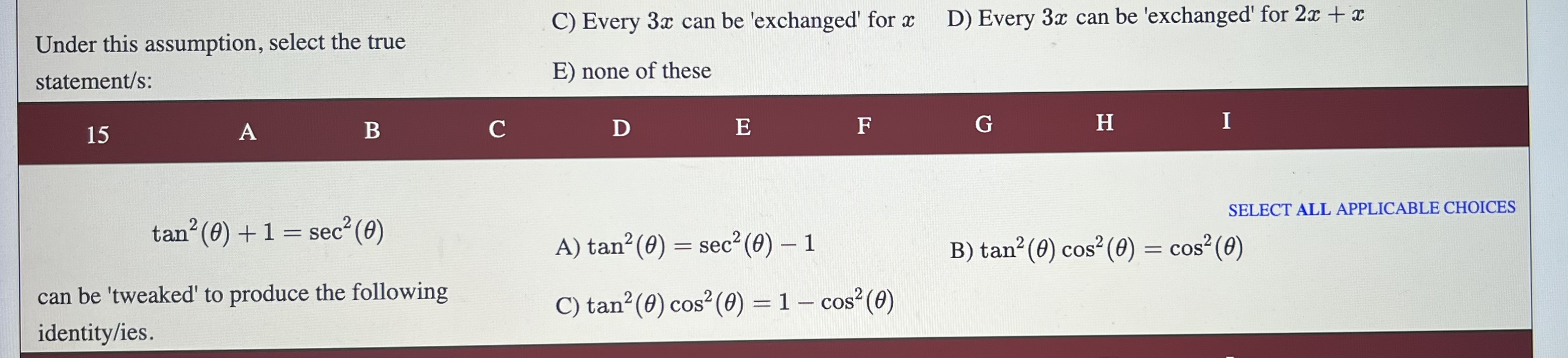 Solved 15ABCDEFGHItan2(θ)+1=sec2(θ)SELECT ALL APPLICABLE | Chegg.com