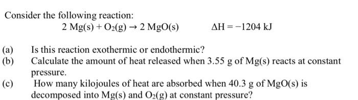 Solved Consider the following reaction: 2Mg(s)+O2( | Chegg.com