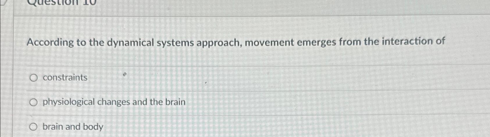 Solved According to the dynamical systems approach, movement | Chegg.com