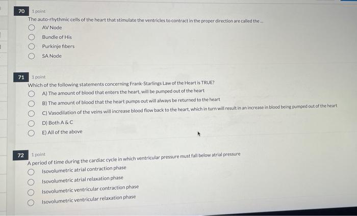 Solved 70 1 point The auto-rhythmic cells of the heart that | Chegg.com