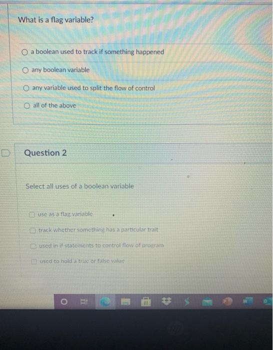 Solved What is a flag variable? O a boolean used to track if | Chegg.com