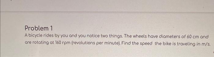 Solved Problem 1 A bicycle rides by you and you notice two | Chegg.com