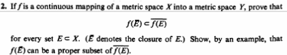 Solved If f is a continuous mapping of a metric space X into | Chegg.com
