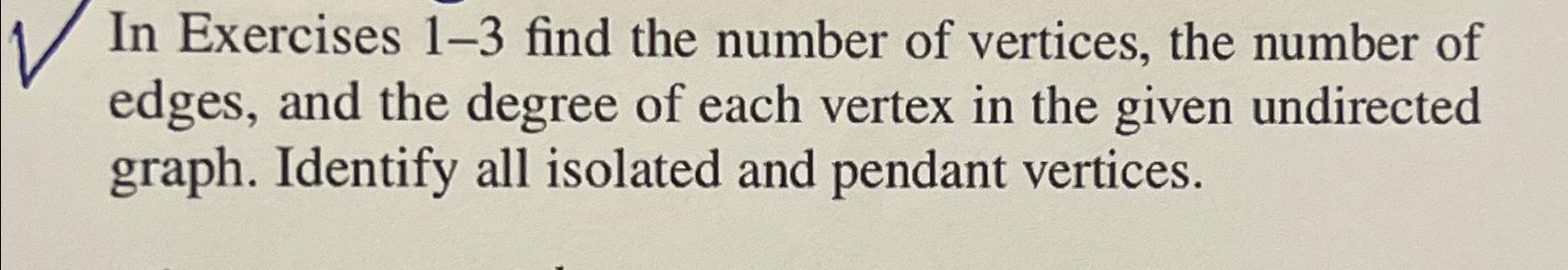 Solved I2n ﻿Exercises 1-3 ﻿find the number of ﻿vertices, the | Chegg.com