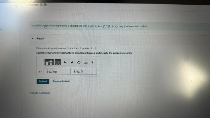 Solved Part A Determine its position when t=4 s if s=5 m | Chegg.com