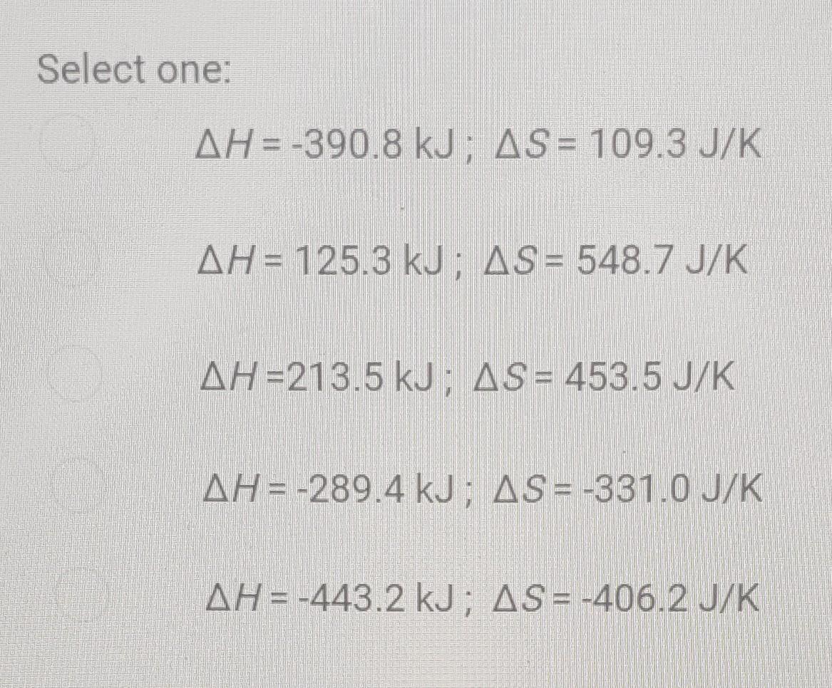Solved Which of the following sets of AH and AS values | Chegg.com