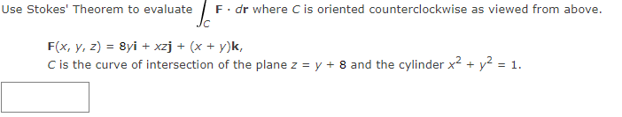 Solved Use Stokes' Theorem to evaluate ∫C﻿F*dr ﻿where C ﻿is | Chegg.com
