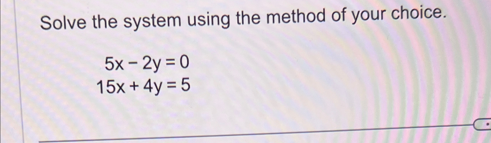 Solved Solve the system using the method of your | Chegg.com