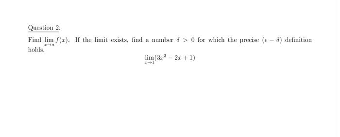 Solved Question 2. Find limx→af(x). If the limit exists, | Chegg.com