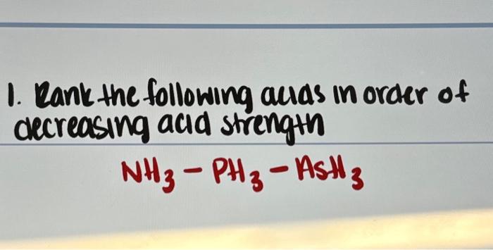 Solved 1. Rank the following acids in order of decreasing | Chegg.com