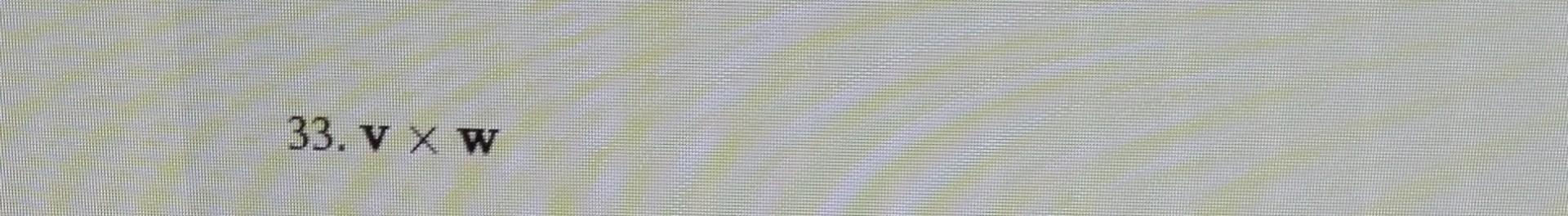 Solved In Exercises 33-36, let v= 1,2,4 ,u= 6,−1,2 , and | Chegg.com