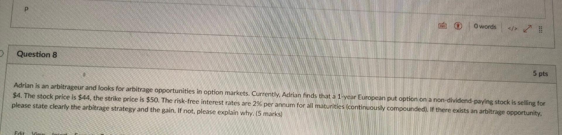 Solved Adrian is an arbitrageur and looks for arbitrage | Chegg.com