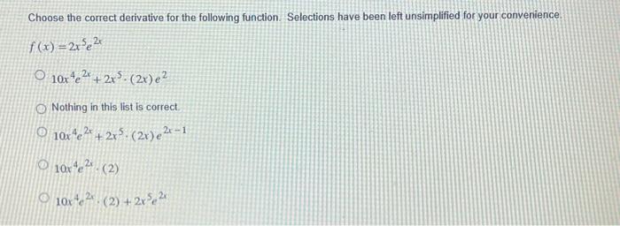 Solved Choose the correct derivative for the following | Chegg.com