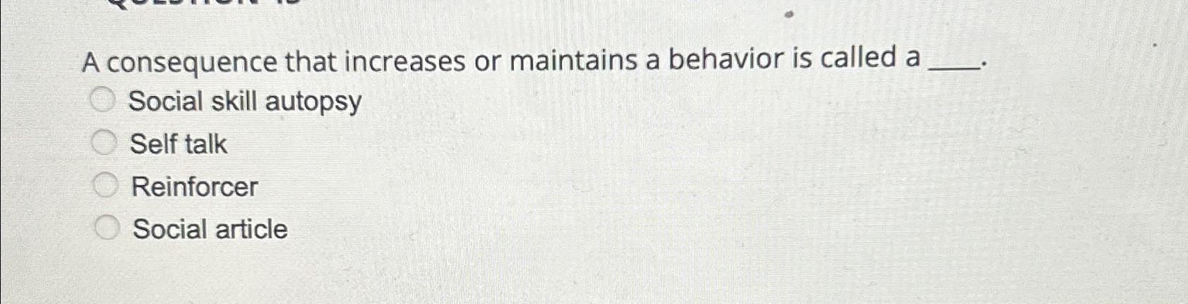 Solved A consequence that increases or maintains a behavior | Chegg.com