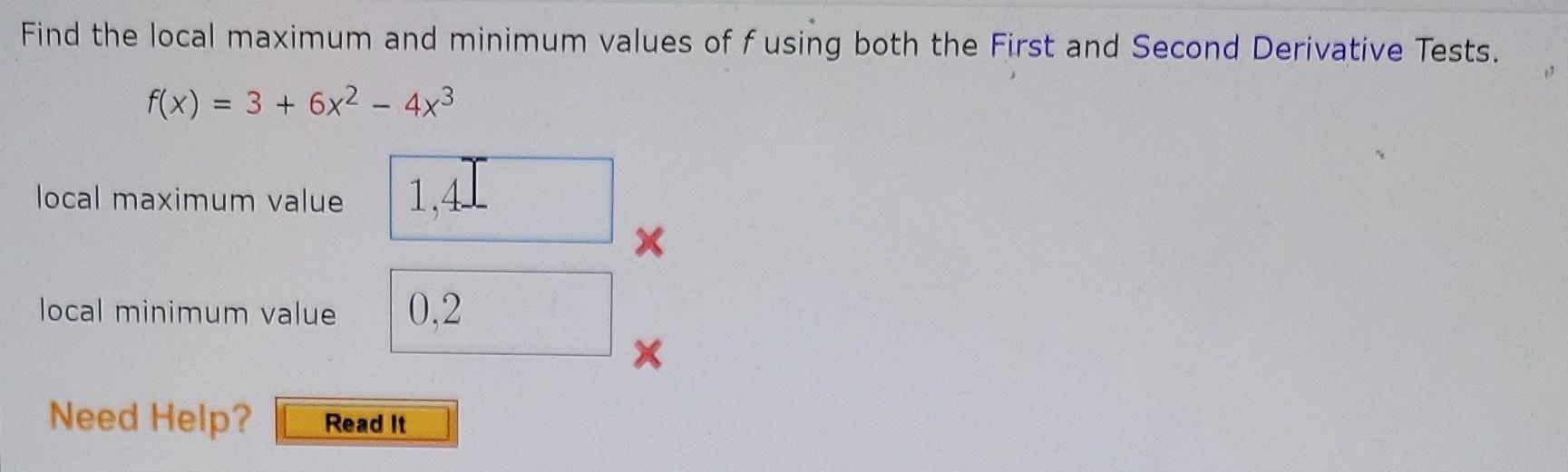 Solved Find the local maximum and minimum values of f using | Chegg.com
