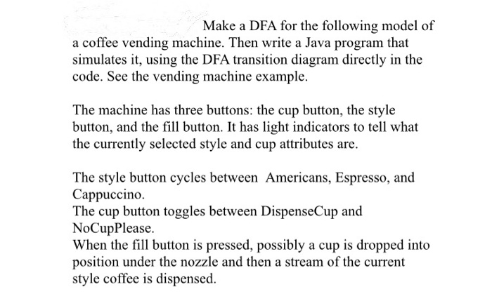 Make a DFA for the following model of a coffee | Chegg.com