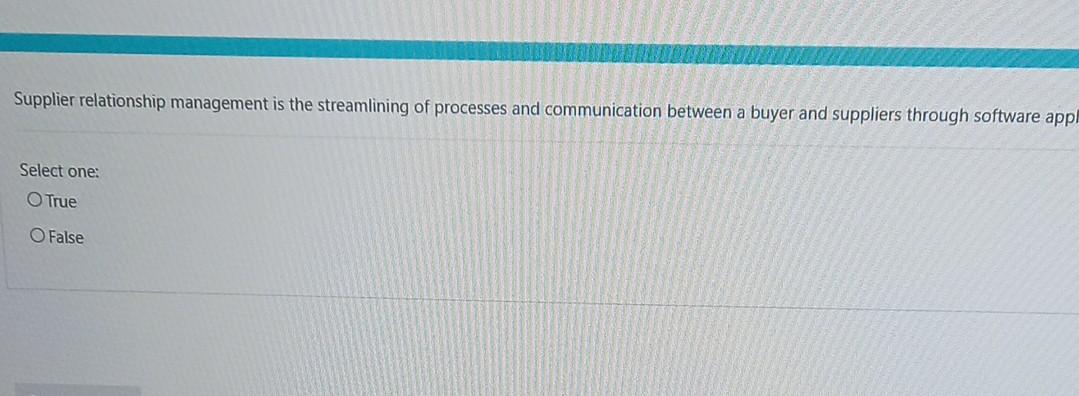 Solved Supplier relationship management is the streamlining | Chegg.com