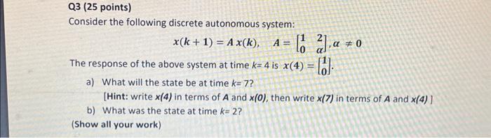 Solved Q3 (25 points) Consider the following discrete | Chegg.com