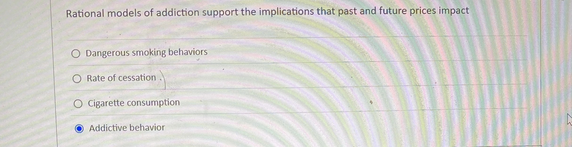 Solved Rational models of addiction support the implications | Chegg.com