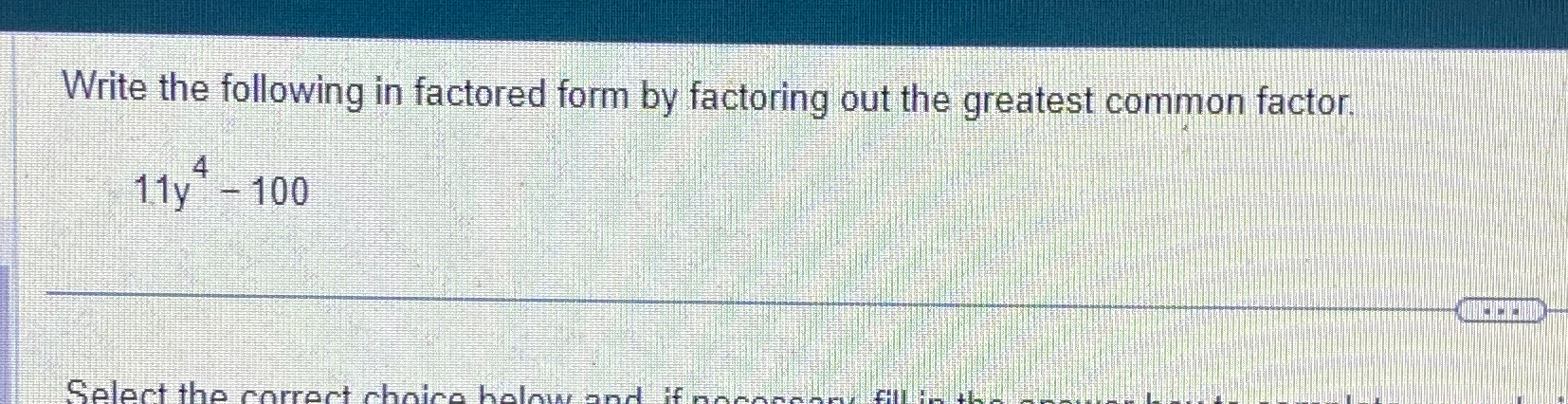Solved Write the following in factored form by factoring out | Chegg.com