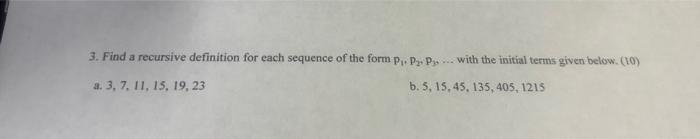 Solved 3. Find a recursive definition for each sequence of | Chegg.com