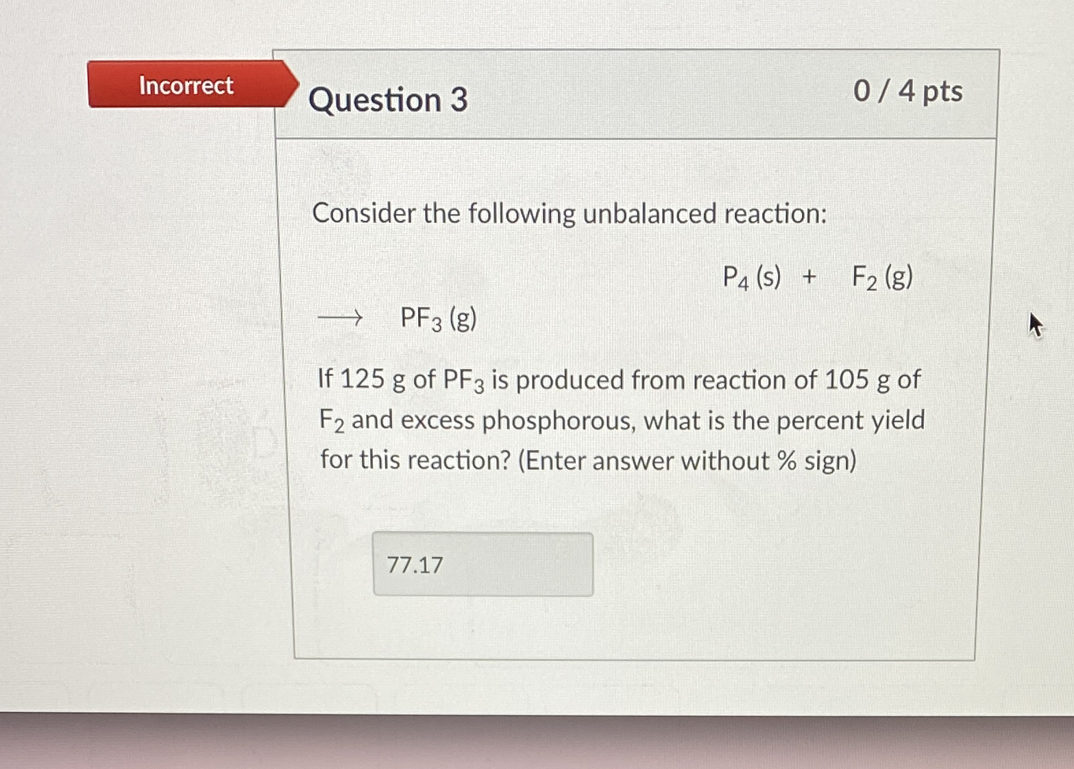 Solved IncorrectQuestion 304 ﻿ptsConsider the following | Chegg.com