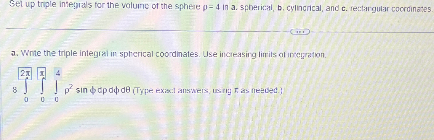 Solved Set up triple integrals for the volume of the sphere | Chegg.com
