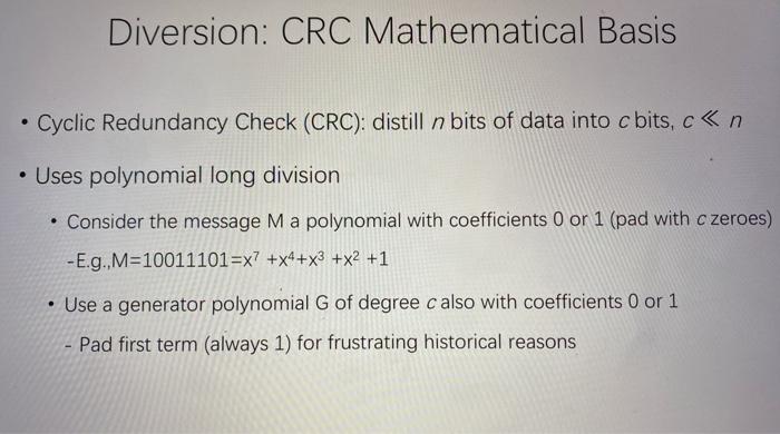 Diversion: CRC Mathematical Basis Cyclic Redundancy | Chegg.com