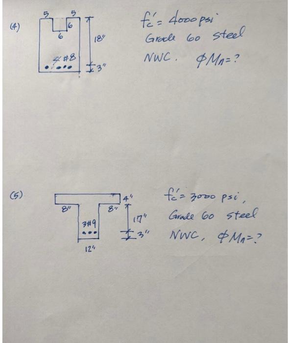 Solved fc′=4000psi Grade 60 steel NWC. ΦMn=? (5) | Chegg.com