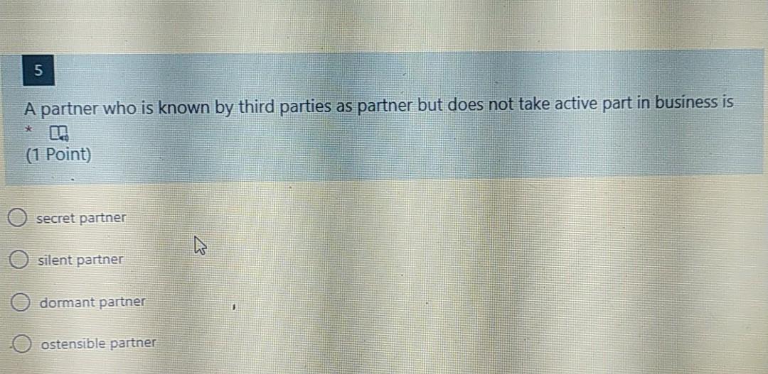 Solved 5 A partner who is known by third parties as partner | Chegg.com