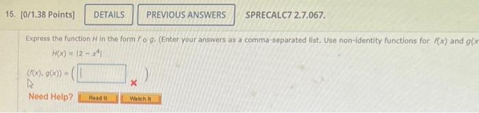 Solved Express the function H in the form f∘g. (Enter your | Chegg.com