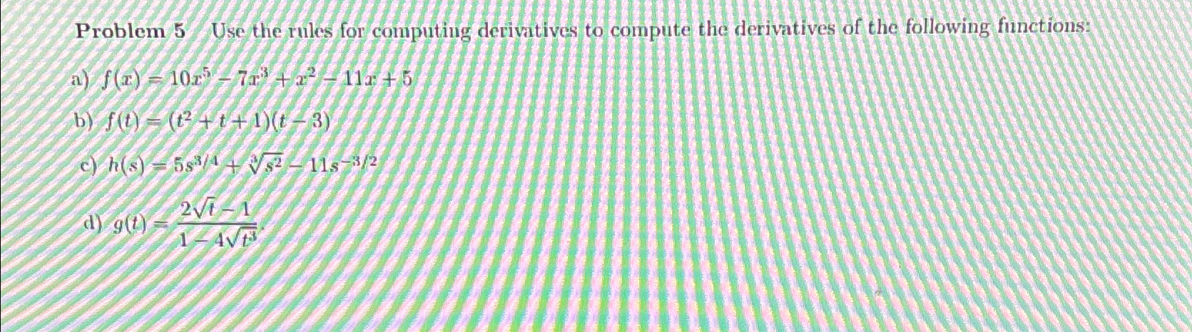 Solved Problem 5 ﻿Use the rules for computing derivatives to | Chegg.com