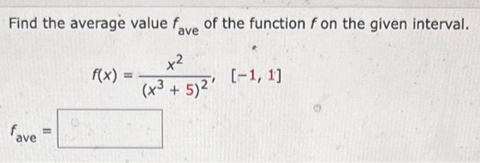 Solved Find the average value fave of the function f on the | Chegg.com