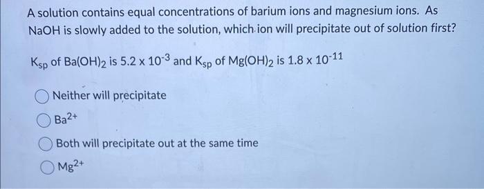 Solved A solution contains equal concentrations of barium | Chegg.com