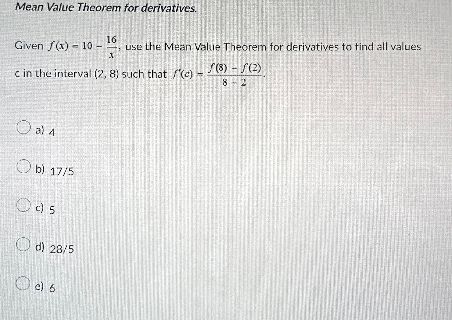 Solved Mean Value Theorem for derivatives.Given f(x)=10-16x, | Chegg.com