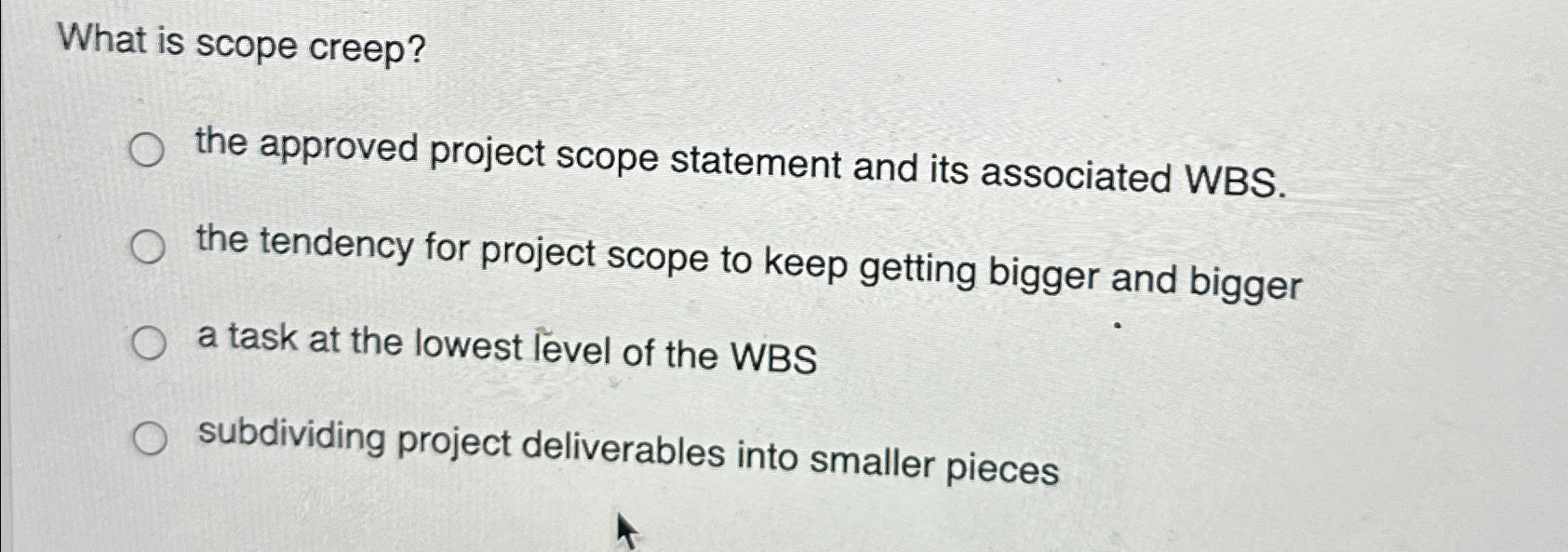 Solved What is scope creep?the approved project scope | Chegg.com