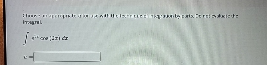 Solved Choose an appropriate u ﻿for use with the technique | Chegg.com
