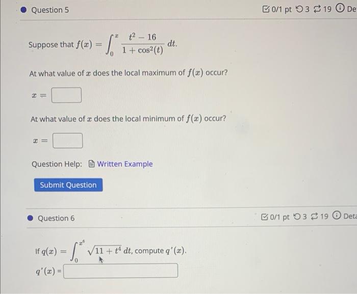 Solved Suppose that f(x)=∫0x1+cos2(t)t2−16dt At what value | Chegg.com