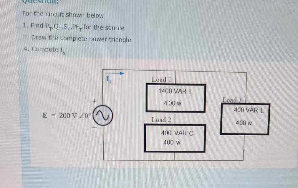 Solved For the circuit shown belowFind PT,QT,ST,PFT ﻿for the | Chegg.com