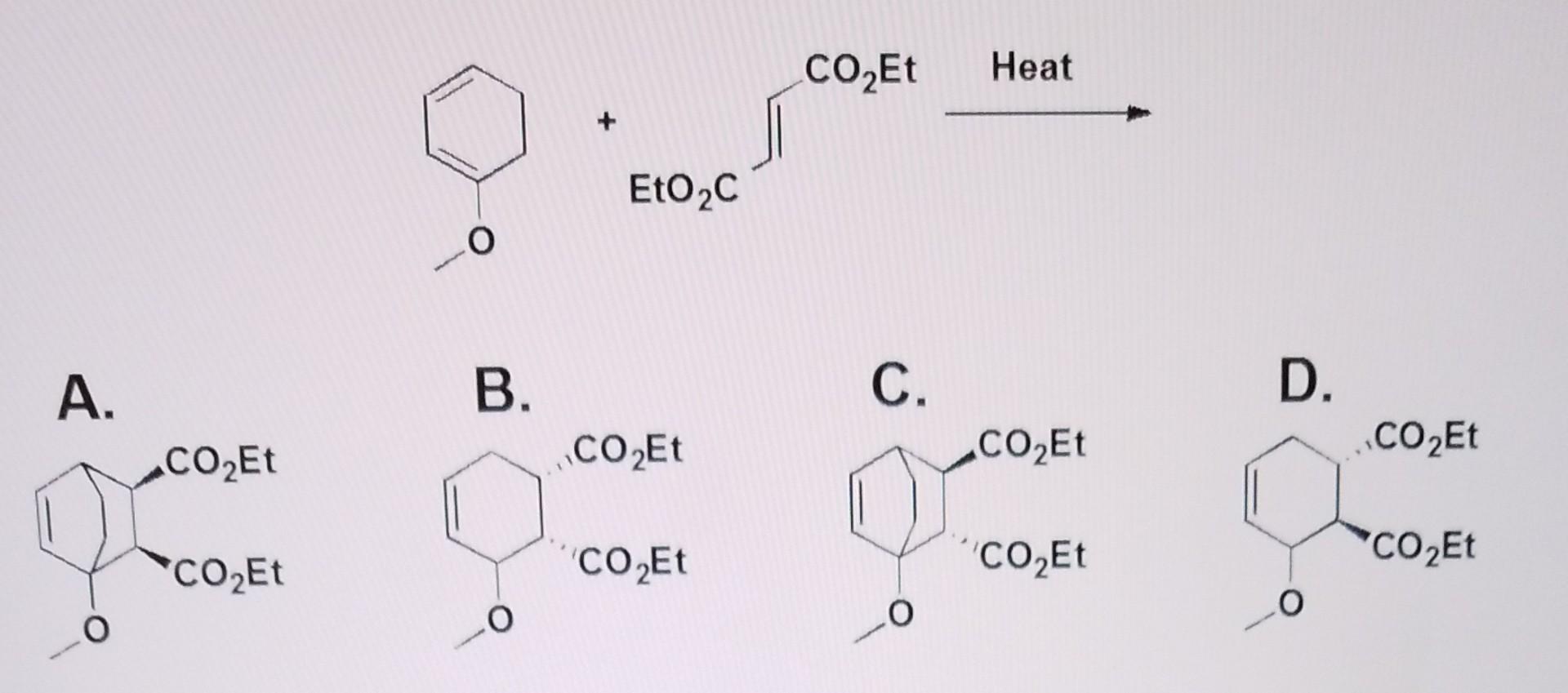 Solved CO2Et Heat + EtO2C 0 A. B. D. C. CO2Et CO2Et CO2Et | Chegg.com