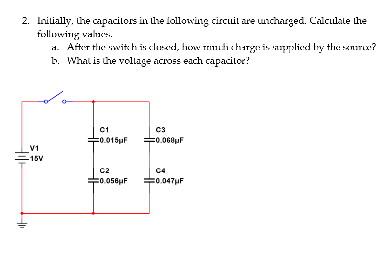 Solved Initially, the capacitors in the following circuit | Chegg.com