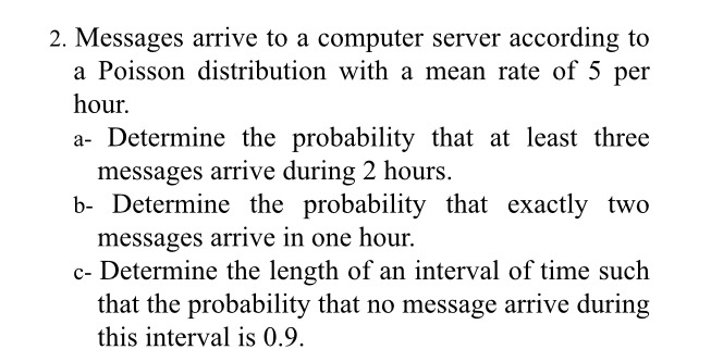Solved 2 Messages Arrive To A Computer Server According To