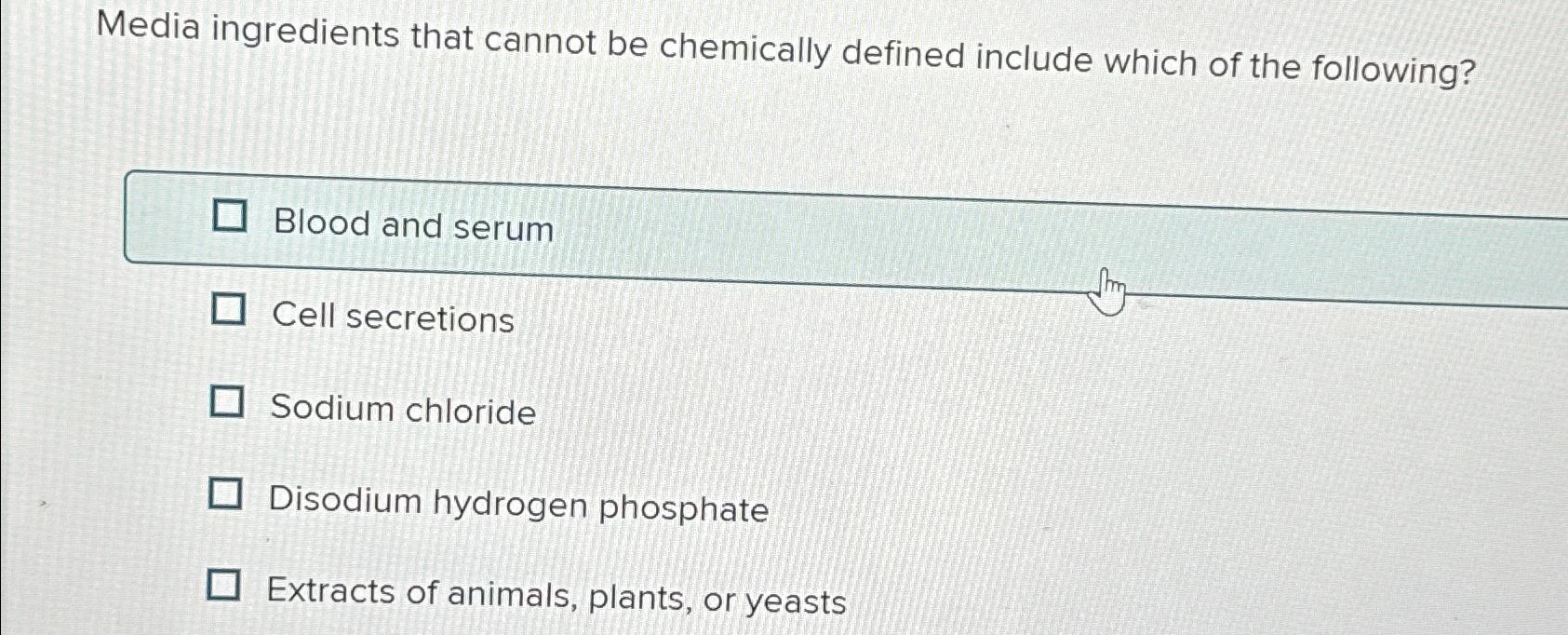 Solved Media ingredients that cannot be chemically defined | Chegg.com