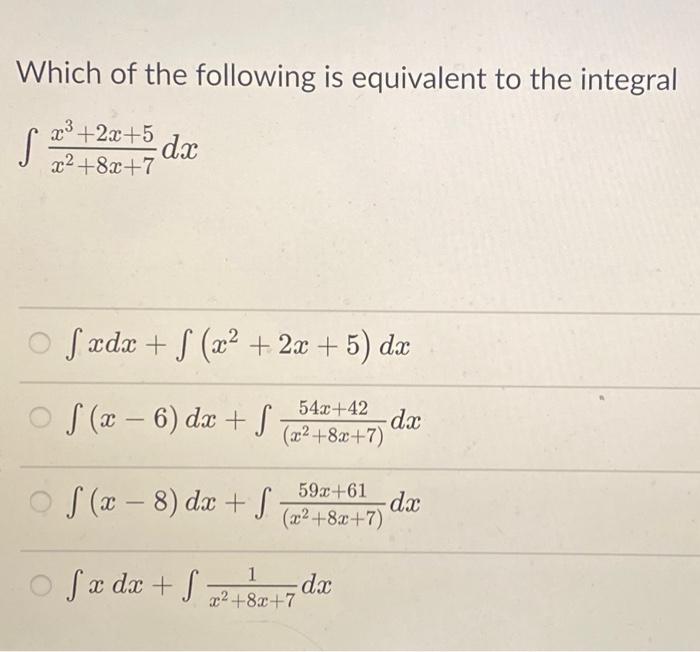 Solved Which of the following is equivalent to the integral | Chegg.com