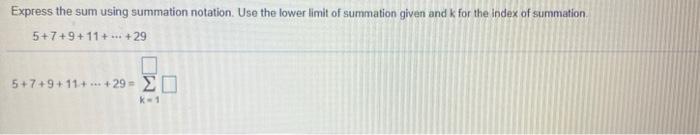 Solved Express The Sum Using Summation Notation Use 1 As The 