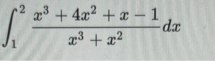 Solved ∫12x3+x2x3+4x2+x−1dx | Chegg.com