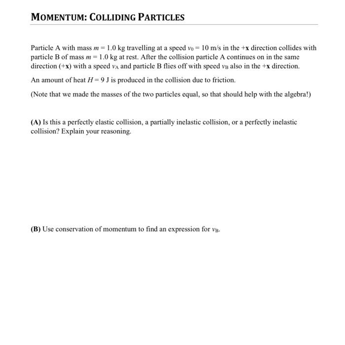 Solved MOMENTUM: COLLIDING PARTICLES Particle A with mass m= | Chegg.com
