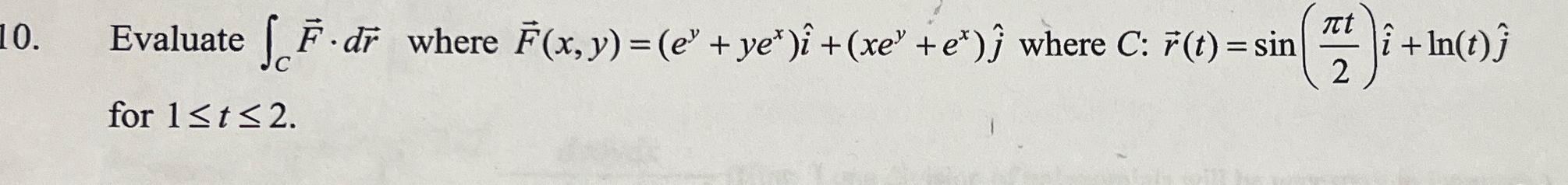 Solved Evaluate ∫C﻿vec(F)*dvec(r) ﻿where | Chegg.com