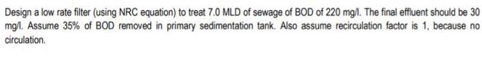 Solved Design a low rate filter (using NRC equation) to | Chegg.com
